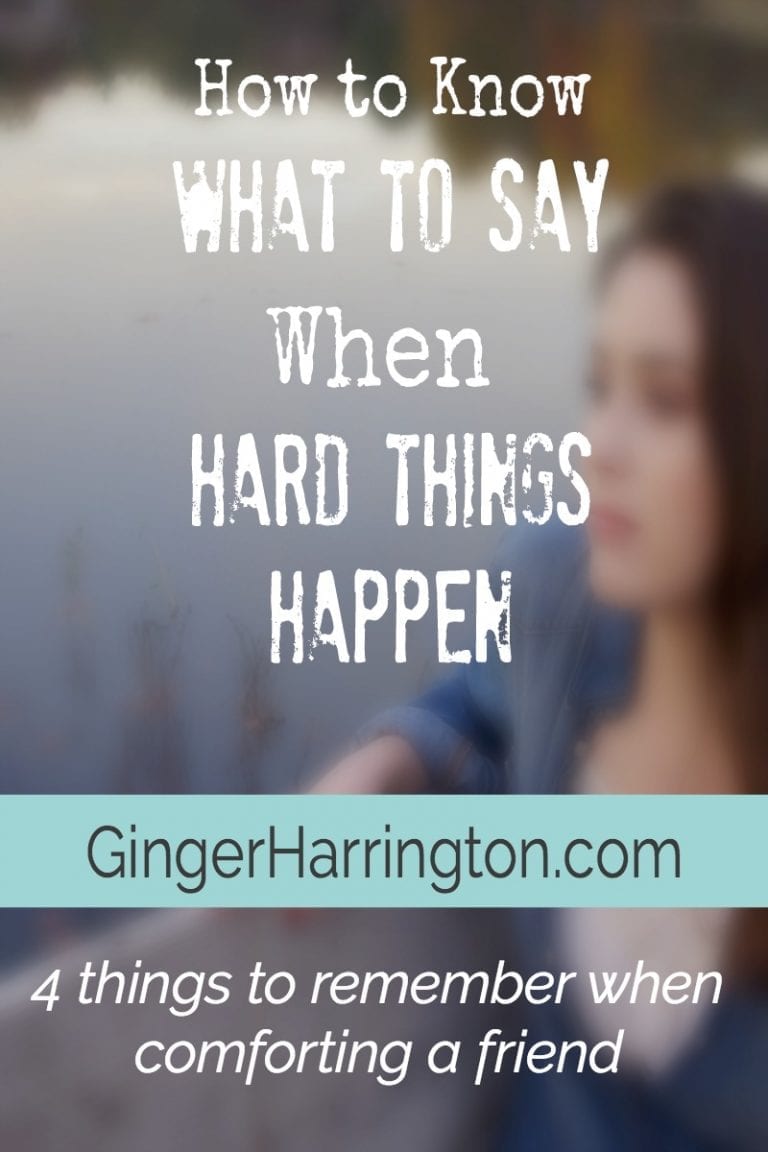How To Know What To Say When Hard Things Happen Ginger Harrington how-to-know-what-to-say-when-hard-things-happen-ginger-harrington