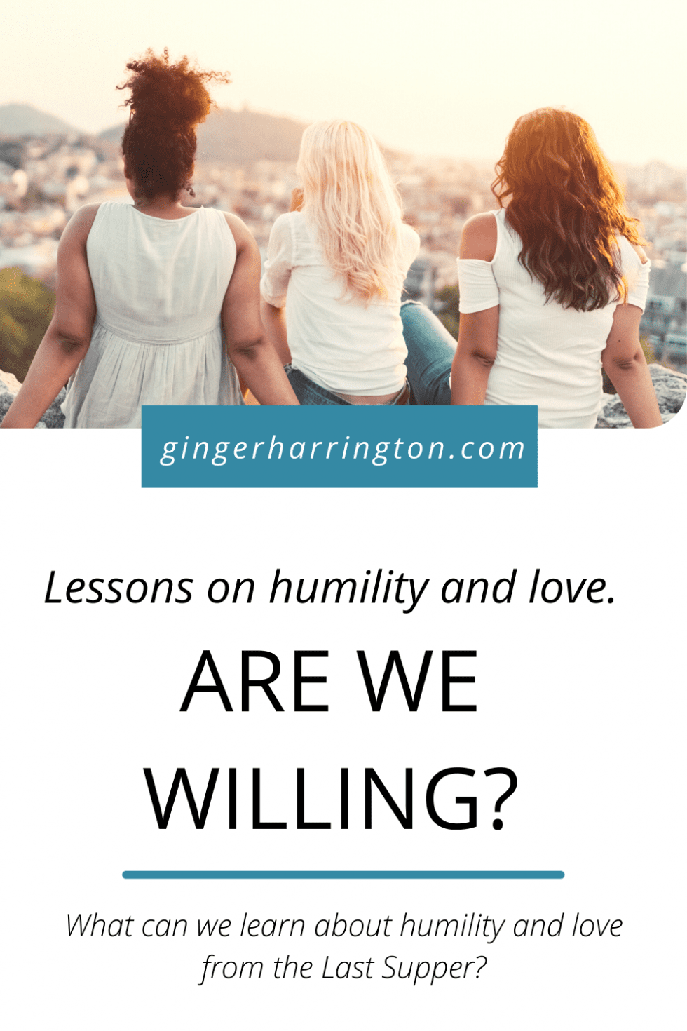 Six Powerful Lessons on Love and Humility from the Last Supper | Ginger ...