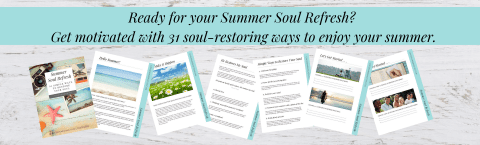 5 Ways to Restore Your Soul This Summer | Ginger Harrington